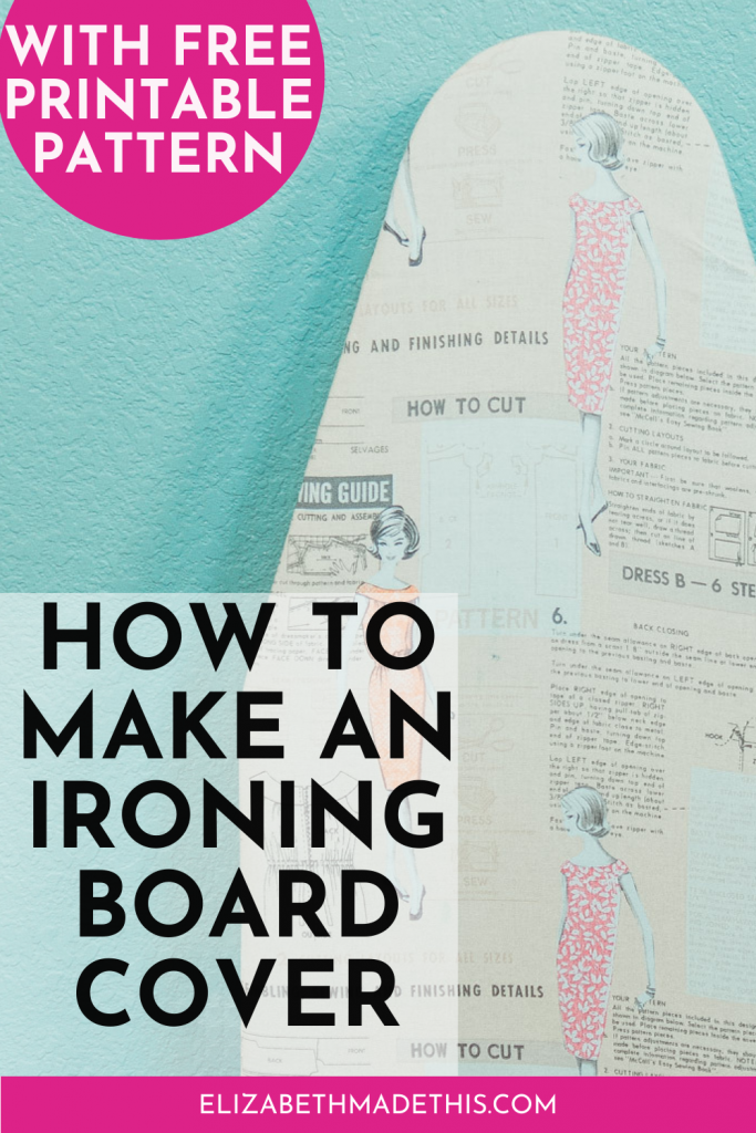 How to make an ironing board cover (free pattern) - Elizabeth Made This